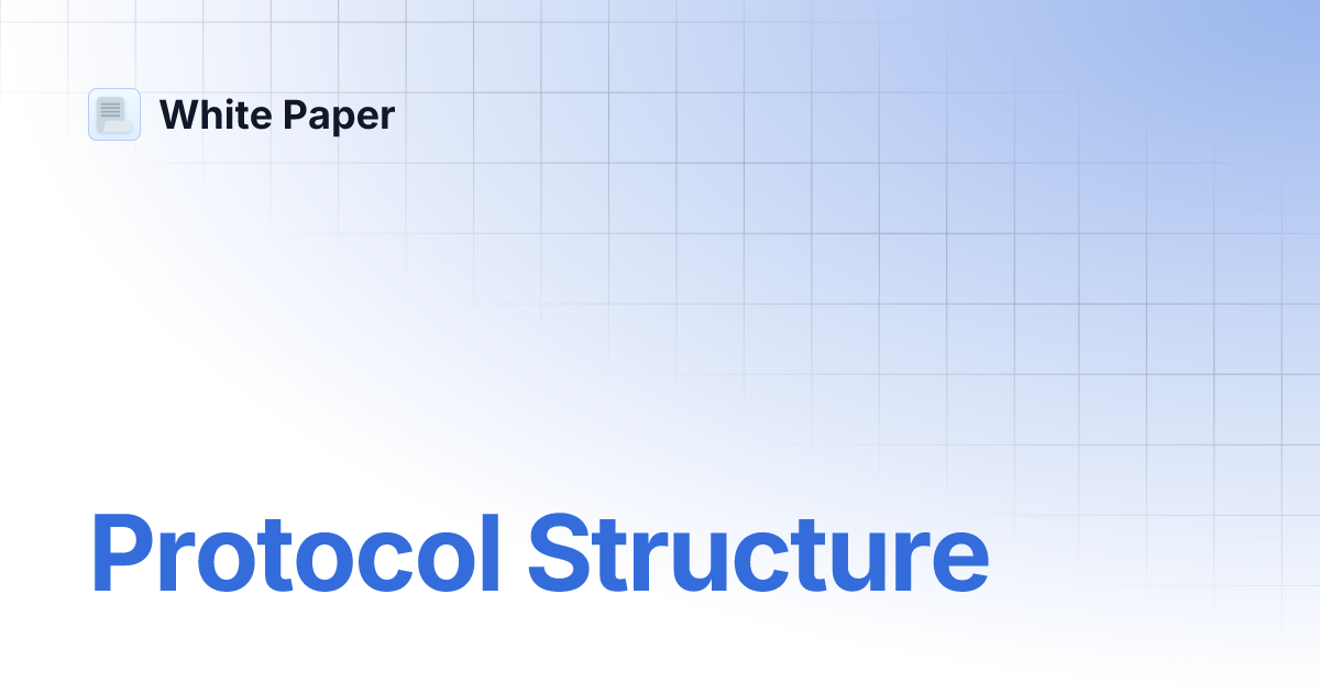 Protocol Structure | White Paper